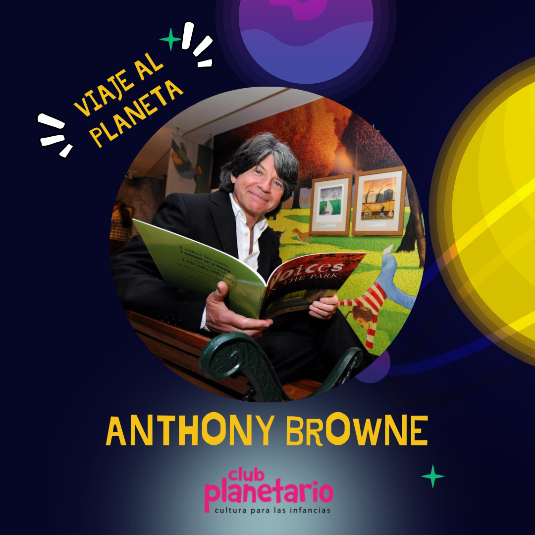 Viaje al planeta Anthony Browne - Club Planetario