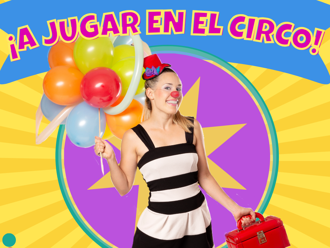 ¡A jugar en el circo! - Club Planetario